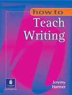 HOW TO TEACH WRITING : Jeremy Harmer: Amazon.in: Books