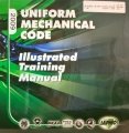 Uniform Mechanical Code, 2009 edition, (Illustrated Training Manual ...