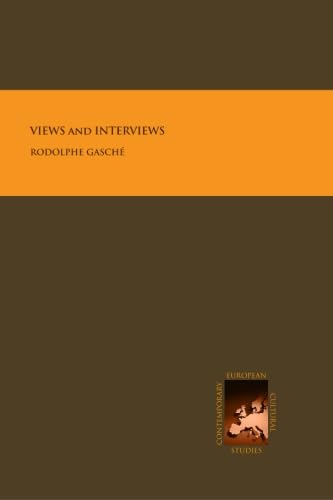 Views and Interviews: On 'Deconstruction' in America: Rodolphe Gasché ...