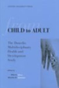 From Child to Adult: The Dunedin Multidisciplinary Health and ...