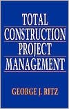 Total Construction Project Management 1st (first) edition Text Only ...