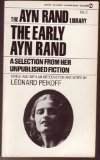 The Early Ayn Rand: A Selection from her Unpblished Fiction: Ayn Rand ...