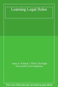 Learning Legal Rules: A Student's Guide to Legal Method and: Holland ...