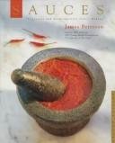 Sauces (Classical And Contemporary Sauce Making): Peterson, James ...