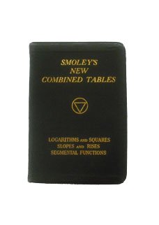 Smoley's New Combined Tables Tenth Edition, Second Printing: Logarithms ...