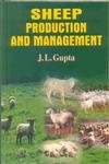 Buy SHEEP PRODUCTION AND MANAGEMENT (HB 2006) [Hardcover] GUPTA J.L ...