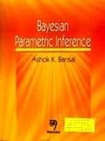 Bayesian Parametric Inference: A.K. Bansal: 9788173198007: Amazon.com: Books