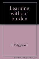 Learning without burden: Amazon.co.uk: Aggarwal, J. C: 9788185402420: Books