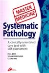 Master Medicine: Systematic Pathology: A clinically-orientated core ...