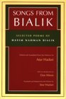 Songs from Bialik: Selected Poems of Hayim Nahman Bialik: Selected ...
