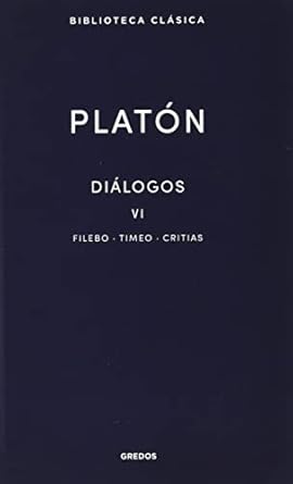 Diálogos VI. Filebo, Timeo, Critias : Platón: Amazon.com.mx: Libros