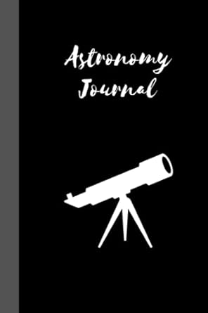 Astronomy Journal Notebook: Night sky observation log book: Central ...