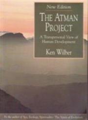 The Atman Project: A Transpersonal View of Human Development: Ken ...