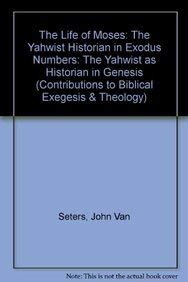 Buy The Life of Moses: The Yahwist Historian in Exodus Numbers: v.10 ...