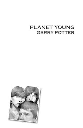 Planet Young: Amazon.co.uk: Potter, Gerry: 9780955509230: Books