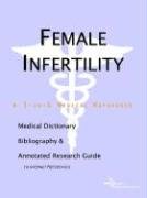 Female Infertility: A Medical Dictionary, Bibliography, And Annotated ...