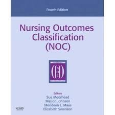 Nursing Outcomes Classification (NOC) 4th (forth) edition: Sue Moorhead ...