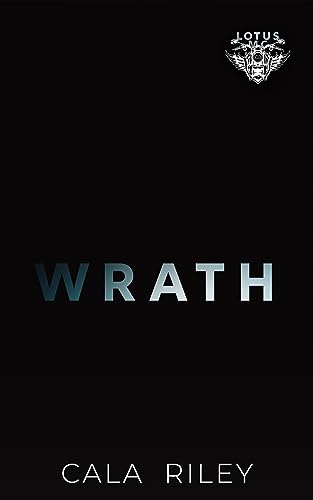 Wrath: Lotus MC Motorcycle Romance eBook : Riley , Cala : Amazon.com.au ...