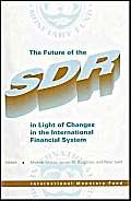 The Future of the Sdr in Light of Changes in the International ...