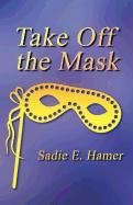 Take Off the Mask : Amazon.in: Books