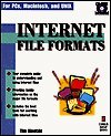 Internet File Formats: Your Complete Resource for Sending, Receiving ...