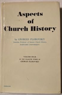 Aspects of Church HIstory - Volume 4 in the Collected Works of Georges ...