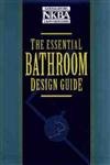 The Essential Bathroom Design Guide: NKBA (National Kitchen and Bath ...