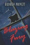 Blazing Fury: Privett, Audrey: 9781413751727: Amazon.com: Books