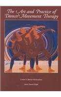 The Art and Practice of Dance/Movement Therapy: 9780536024206: Medicine ...
