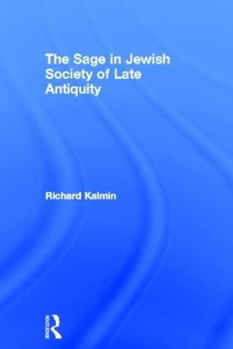 Amazon.com: The Sage in Jewish Society of Late Antiquity: 9780415196949 ...
