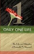 Only One Life: Amazon.co.uk: Steward, Kenneth N: 9781606471395: Books