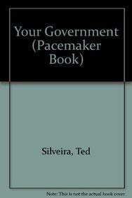Your Government (Pacemaker Book): Silveira, Ted, Silverira, T ...