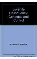 Juvinile Delinquency: Concepts and Control: Trojanowicz, Robert C ...