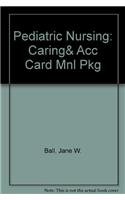 Pediatric Nursing + Mynursinglab: Caring for Children, Essentials ...