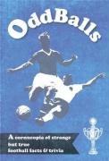 Oddballs: A Compendium of Football Peculiarities : Jones, Richard ...