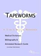 Tapeworms: A Medical Dictionary, Bibliography, And Annotated Research ...