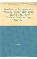 Standards of Perianesthesia Nursing Practice 2008-2010 (Aspan ...