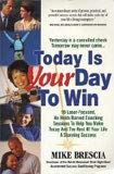 Today Is Your Day to Win: Mike Brescia: 9780974661407: Amazon.com: Books