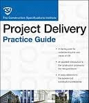 The CSI Project Delivery Practice Guide 1th(First) Edition ...