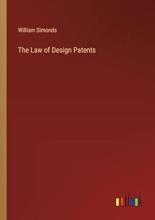 The Law of Design Patents: Simonds, William: 9783368809706: Amazon.com ...