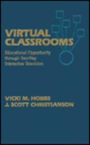 Virtual Classrooms: Educational Opportunity through Two-Way Interactive ...
