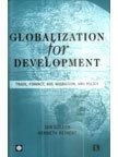 Globalization for Development: Trade, Finance, Aid, Migration, and ...