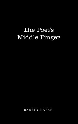 Amazon | The Poet's Middle Finger | Ghabaei, Barry | Literary