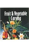 Fruit and Vegetable Carving: Meera John Jacob: 9789812045584: Amazon ...