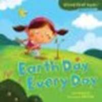 Earth Day Every Day by Bullard, Lisa [Millbrook Press, 2011] Library ...