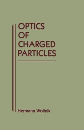 Optics of Charged Particles: Wollnik, Hermann: 9780124333666: Amazon ...