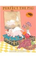 Perfect the Pig (Reading Rainbow Books): Susan Jeschke: 9780812436631 ...