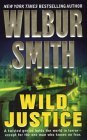 Wild Justice: Wilbur Smith: Amazon.com: Books