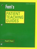 Ferri's Patient Teaching Guides, 1e by Fred F. Ferri MD FACP (1998-08 ...