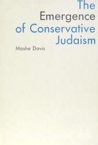 the emergence of conservative judaism: davis, moshe: Amazon.com: Books